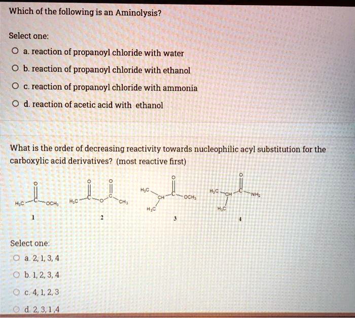 which of the following is an aminolysis select one a reaction of ...