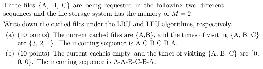 Three files {A, B, C} are being requested in the following two ...
