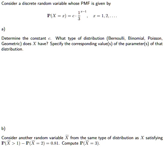 SOLVED:Consider discrete random variable whose PMF is given by P(X =r)=c I =1.2 Determine the ...