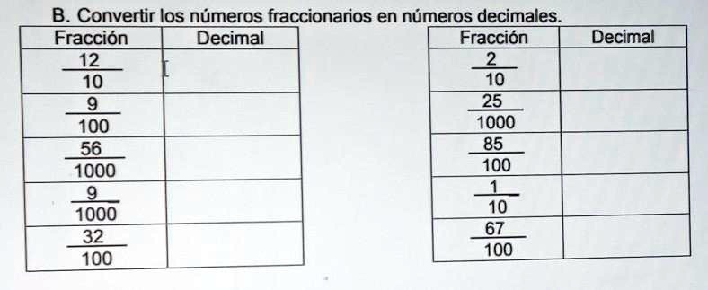 SOLVED: B. Convertir los números fraccionarios en números decimales B ...