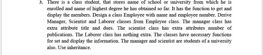 3. There is a class student, that stores name of school or university ...