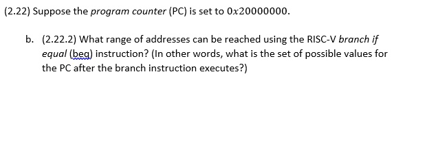 222 Suppose The Program Counter Pc Is Set To 0x20000000 B 2222 What Range Of 
