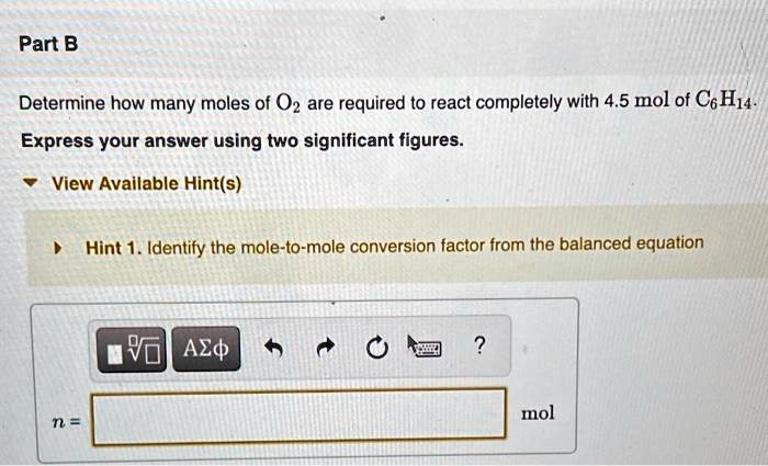 SOLVED: Part B Determine how many moles of 02 are required to react completely with 4.5 mol of ...