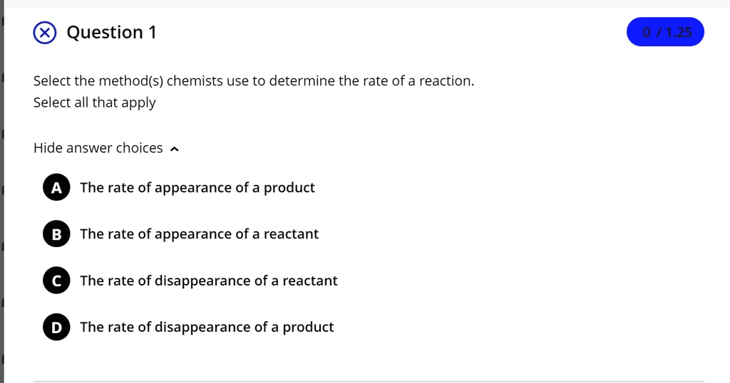 SOLVED: Question 1 1,25 Select the method(s) chemists use to determine ...