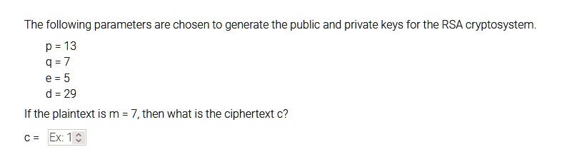 The following parameters are chosen to generate the public and private ... The following parameters are chosen to generate the public and private ...