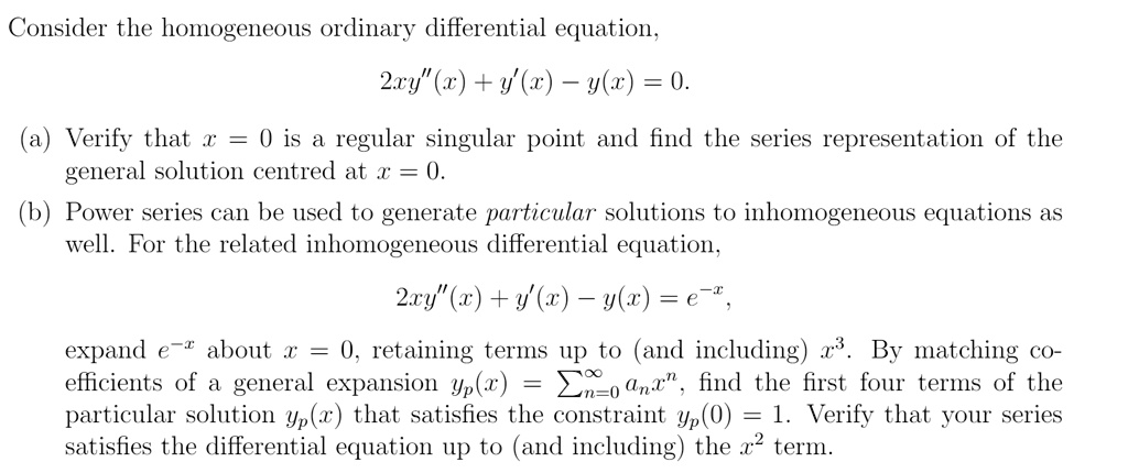 SOLVED:Consider the homogeneous ordinary differential equation_ 2cy" (x) + y () - y(z) 03 Verify ...