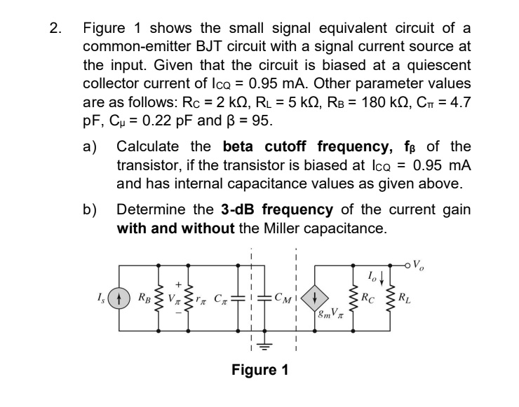 SOLVED: Figure 1 shows the small signal equivalent circuit of a common-emitter BJT circuit with ...