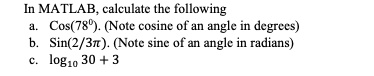 in matlab calculate the following cos780 note cosine of an angle in ...