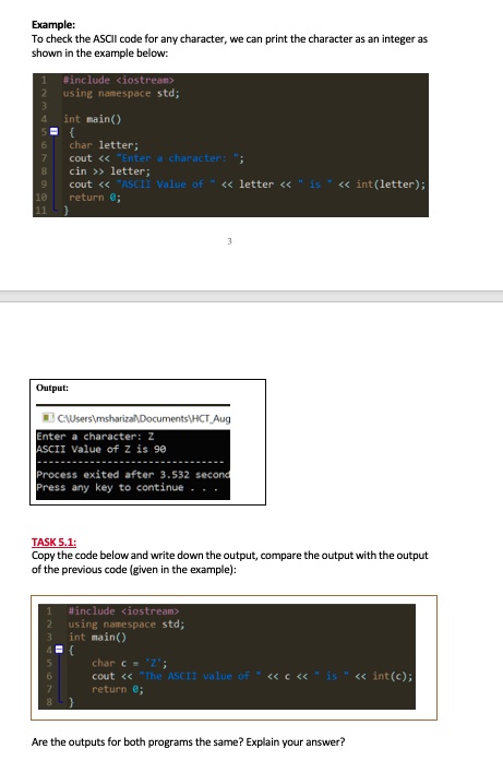 Example: To check the ASCII code for any character, we can print the character as an integer as ...
