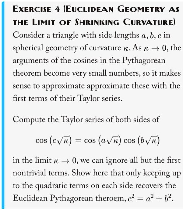 EXERCISE 4 (EUCLIDEAN GEOMETRY AS THE LIMIT OF SHRINKING CURVATURE ...