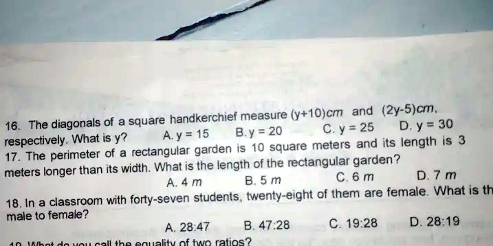 16. The diagonals of a square handkerchief measure (y+10)cm and (2y-5 ...