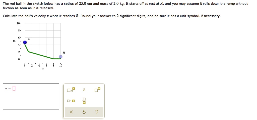 the red ball in the sketch below has radius of 25 cm and mass of 20 kg it starts off at rest at ...
