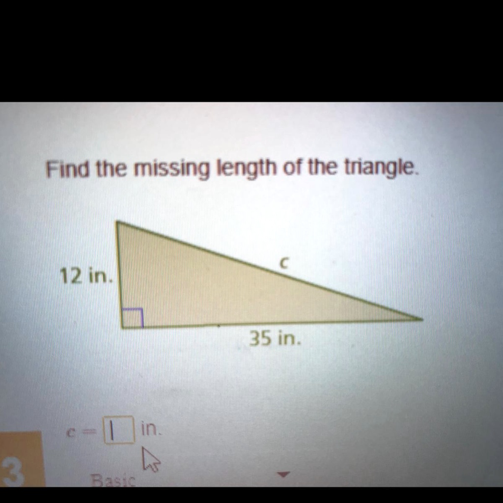 Find the missing length of the triangle. 12 in. 35 in. c
