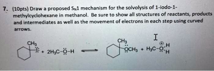 SOLVED: (1) Draw a proposed SN1 mechanism for the solvolysis of 1-iodo ...