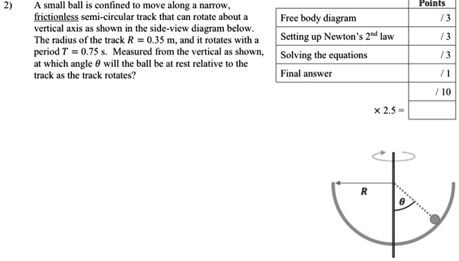 2) A small ball is confined to move along a narrow, frictionless semi ...