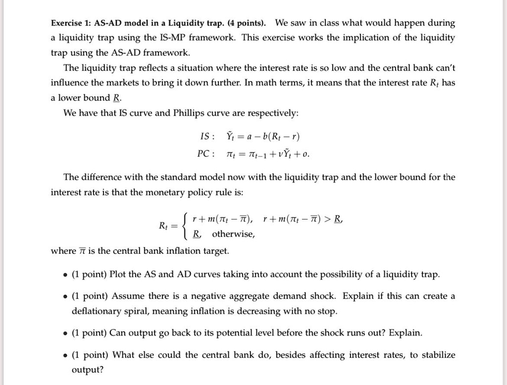 SOLVED: Exercise 1: AS-AD Model in a Liquidity Trap (4 points). We saw in class what would ...