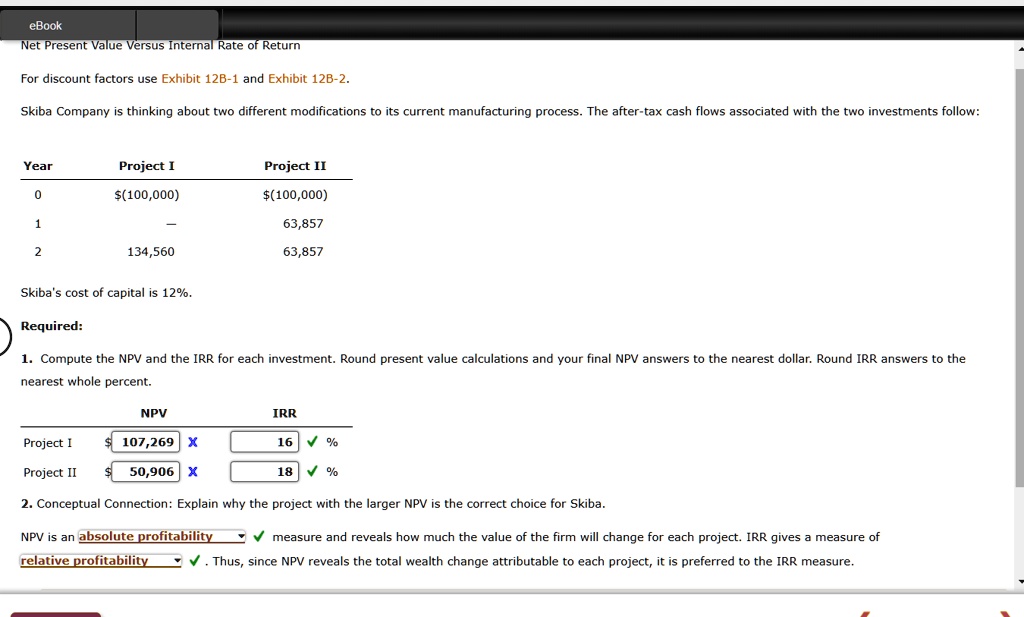 SOLVED: Text: eBook Net Present Value Versus Internal Rate of Return For discount factors, use ...