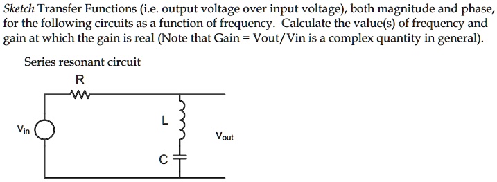 SOLVED: 'please answer Sketch Transfer Functions (i.e. output voltage over input voltage), both ...