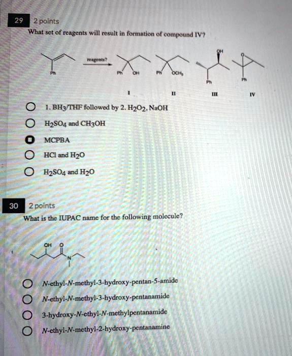 SOLVED: 29 2 points What set of reagents will result in formation of compound IV? 1. BH3 THF ...