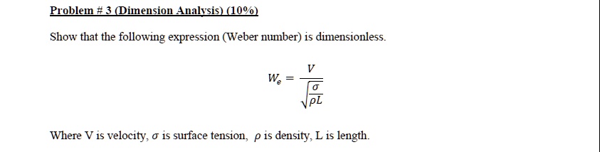 Problem # 3 (Dimension Analysis) (10%) Show that the following ...