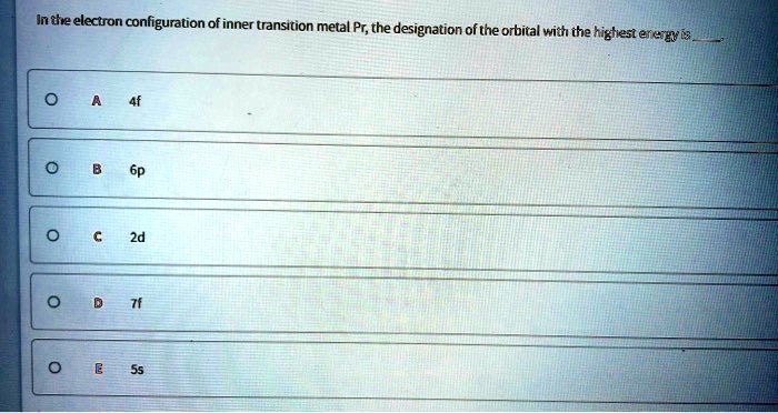 in the electron configuration of inner transition metal pr the ...