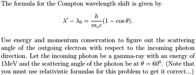 SOLVED: The formula for the Compton wavelength shift is given by A ...
