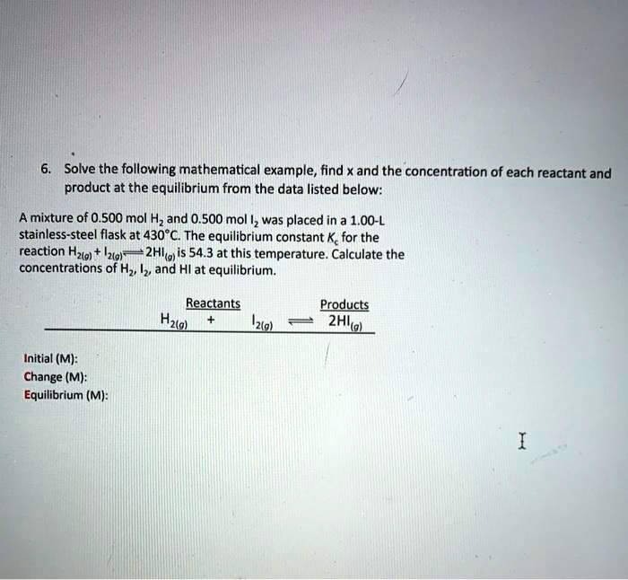 SOLVED: Solve the following mathematical example; find x and the concentration of each reactant ...