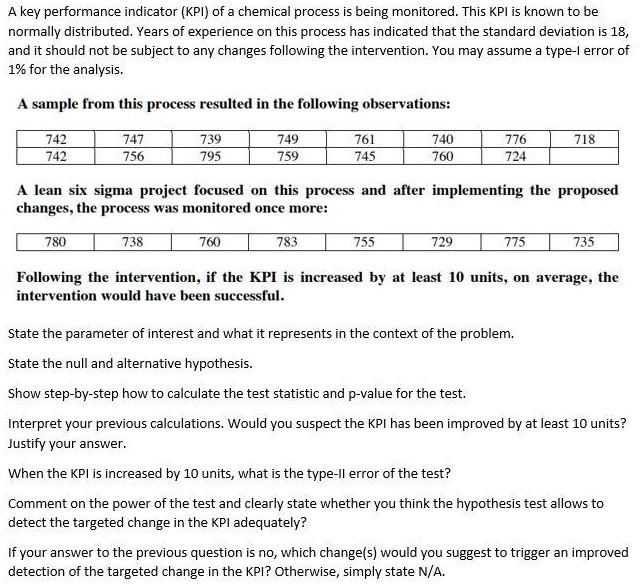 A key performance indicator (KPI) of a chemical process is being ...