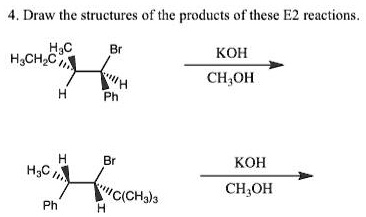 SOLVED: Draw the structures of the products of these E2 reactions: H3C ...
