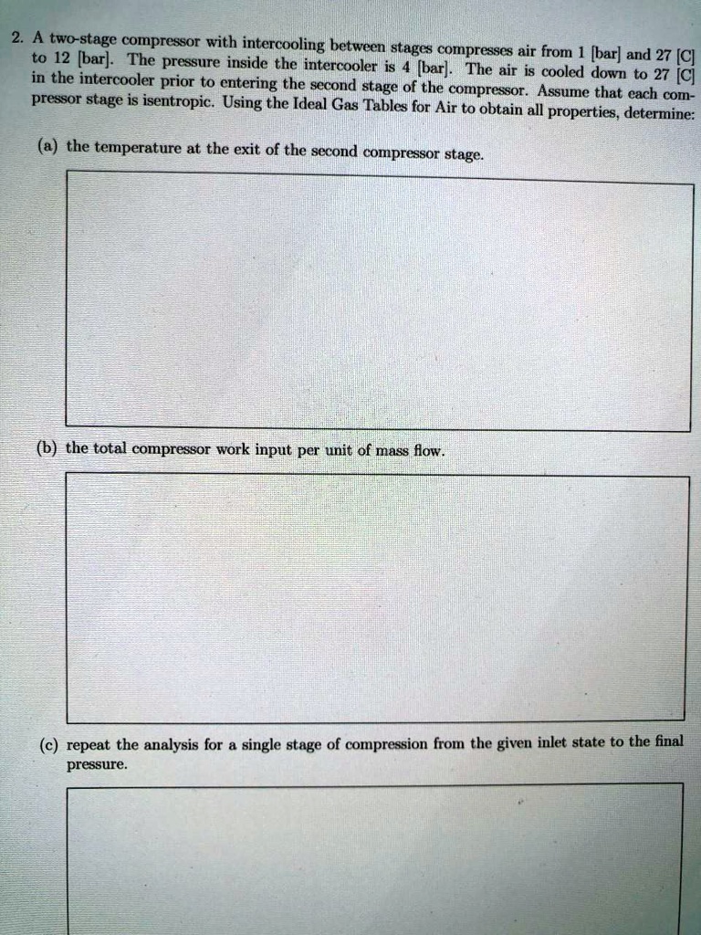 2. A two-stage compressor with intercooling between stages compresses ...