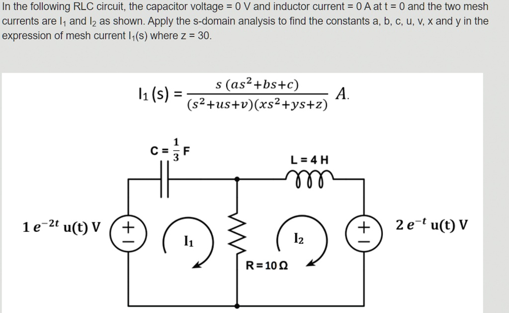 SOLVED: In the following RLC circuit, the capacitor voltage = 0 V and inductor current = 0 A at ...