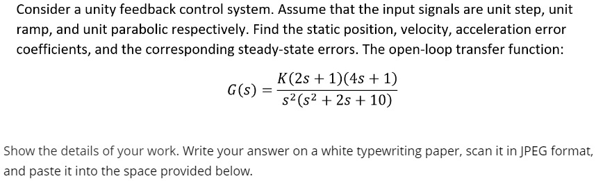 Solved Consider A Unity Feedback Control System Assume That The Input Signals Are Unit Step 9679
