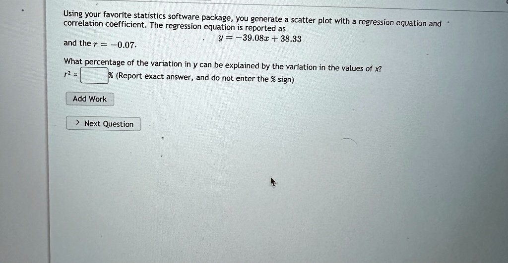 SOLVED: Using your favorite statistics software package, you generate a scatter plot with a ...
