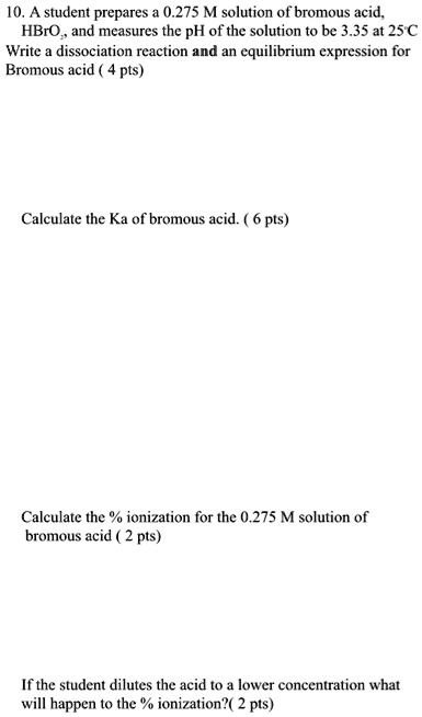 SOLVED: student prepares 0.275 M solution of bromous acid, HBrO and ...