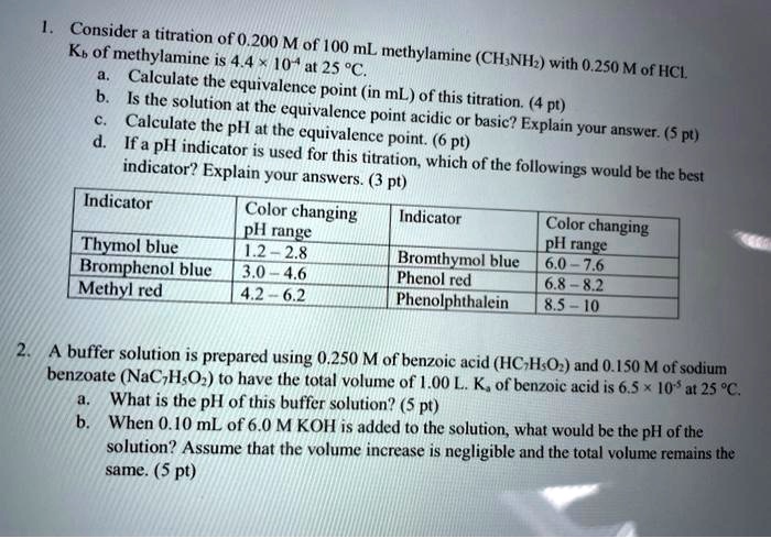SOLVED: Consider - titration of 0.200 M of 100 Kb of methylamine is 4.4 104 25 @L methylamine ...