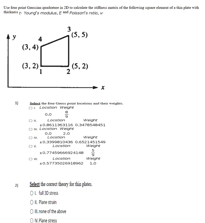 SOLVED: Use four-point Gaussian quadrature in 2D to calculate the ... SOLVED: Use four-point Gaussian quadrature in 2D to calculate the ...