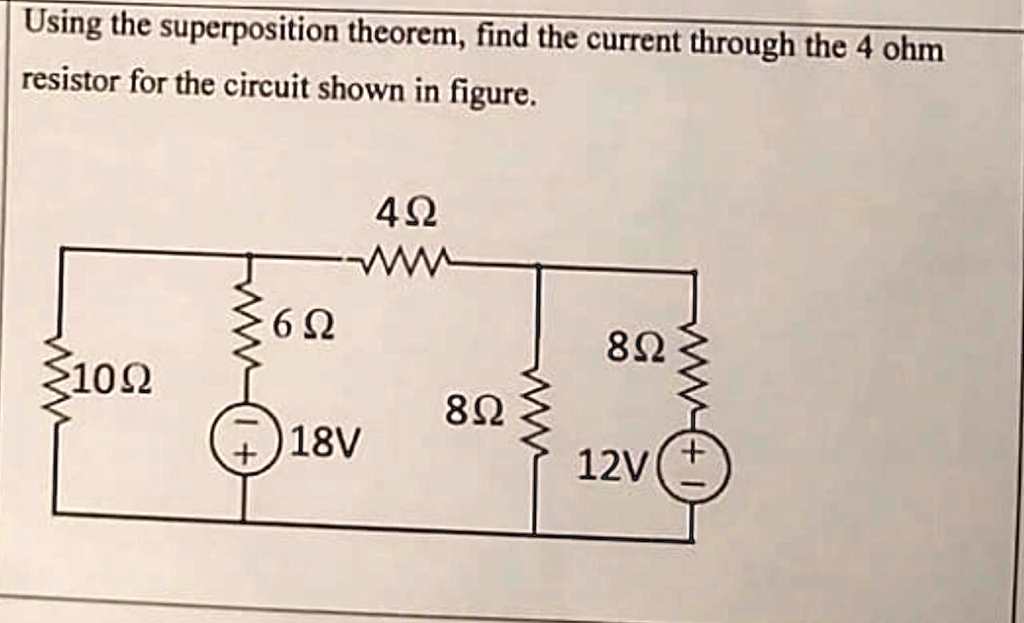 Using The Superposition Theorem Find The Current Through The 4 Ohm
