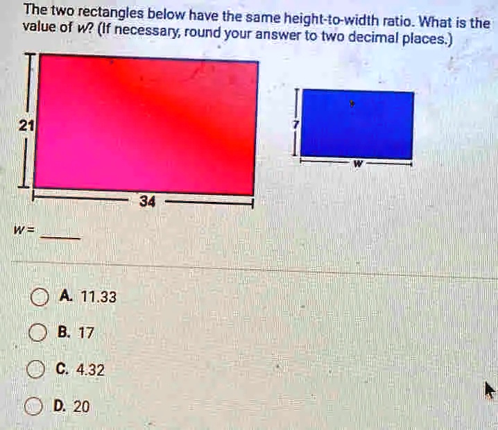 SOLVED: The two rectangles below have the same height-to-width ratio. What is the value of W ...