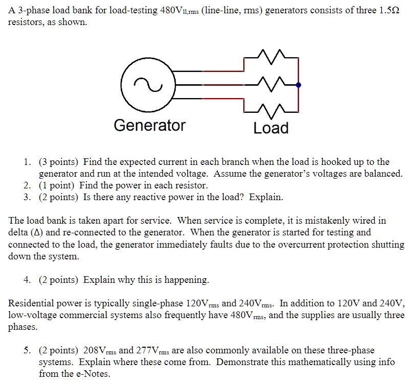 SOLVED: Texts: A 3-phase load bank for load-testing 480Vrms (line-line ...