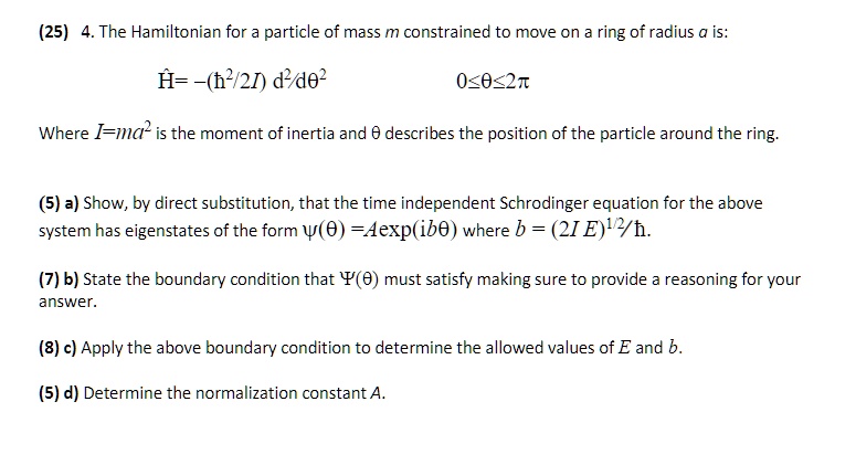 25 4 the hamiltonian for particle of mass m constrained to move on ring of radius a is h h20 dd0 ...