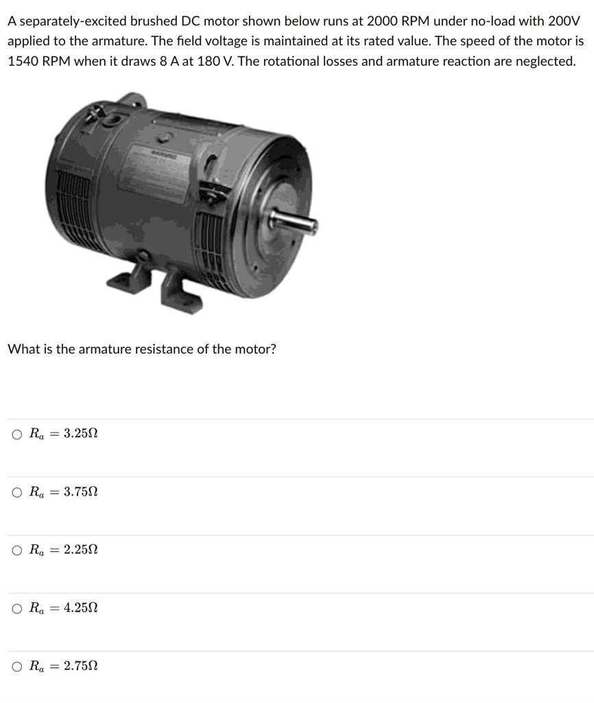 SOLVED: A separately-excited brushed DC motor shown below runs at 2000 ...