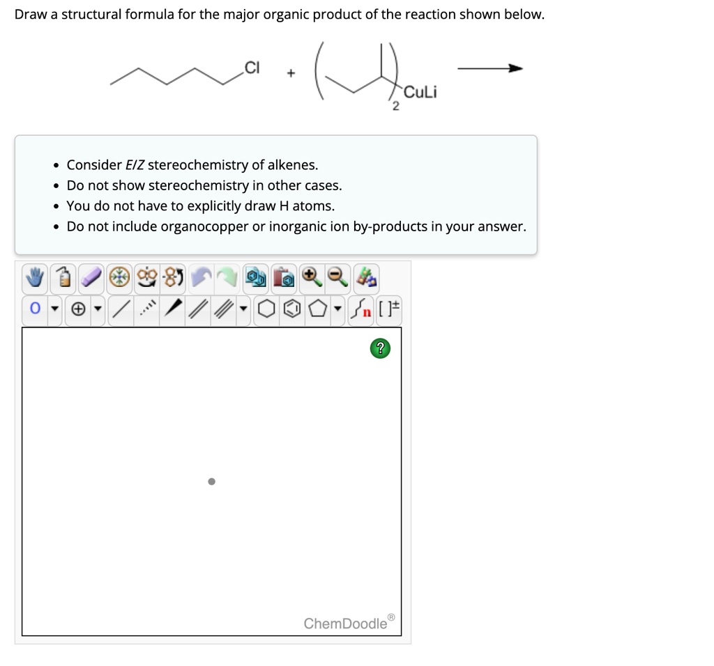 Draw a structural formula for the major organic product of the reaction shown below. CI +CH3 ...