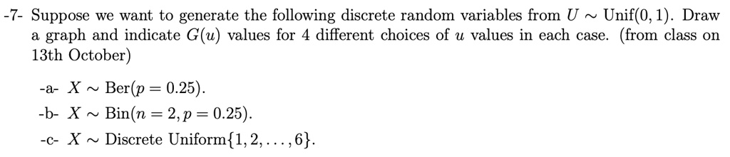 suppose we want to generate the following discrete random variables ...