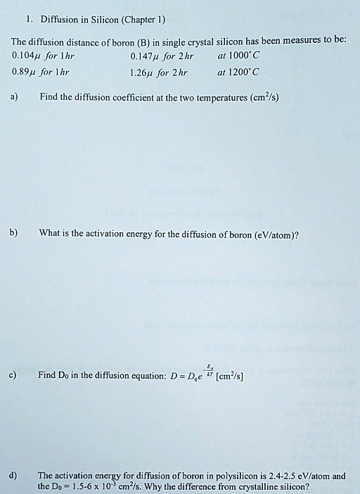 1. Diffusion in Silicon (Chapter 1) The diffusion distance...