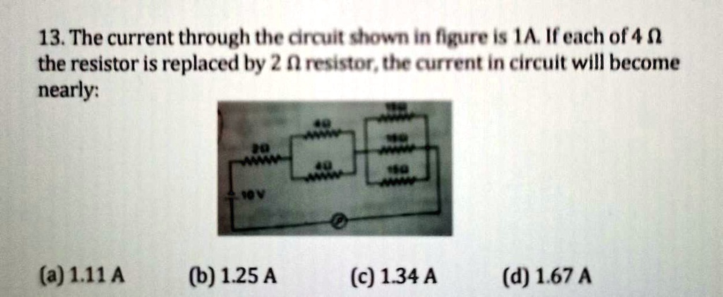 13 The Current Through The Circuit Shown In Figure Is 1a If Each Of