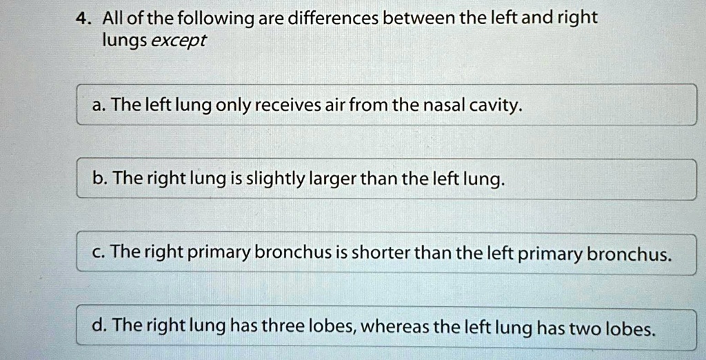 4. All of the following are differences between the left and right ...
