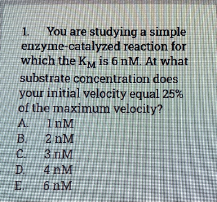 SOLVED: ML You are studying a simple enzyme-catalyzed reaction for ...
