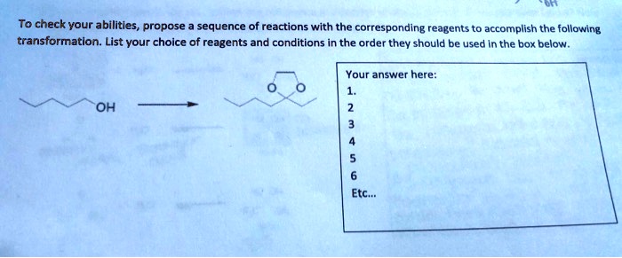 SOLVED: To check your abilitles, propose sequence of reactions with the corresponding reagents ...