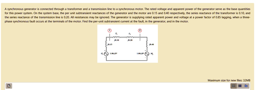 SOLVED: A synchronous generator is connected through a transformer and a transmission line to a ...