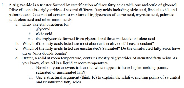 SOLVED: triglyceride is triester formed by esterification of three ...
